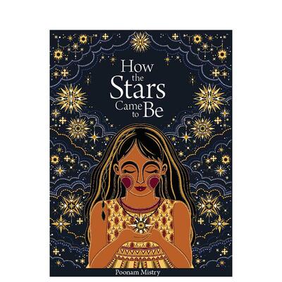 【现货】Poonam Mistry 插画绘本 星星是怎么来的（特别版）How the Stars Came to Be 英文原版进口儿童书籍 善本图书
