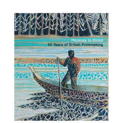 【现货】从霍克尼到希米德：英国版画的60年 Hockney to Himid: 60 Years of British Printmaking 英文艺术作品集画集 善本图书