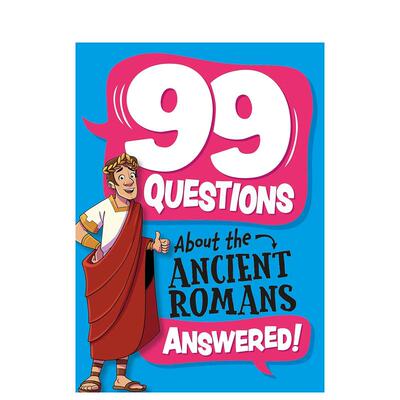【预售】【99问】探秘古罗马 【99 Questions About】The Romans 原版英文儿童绘本 善本图书
