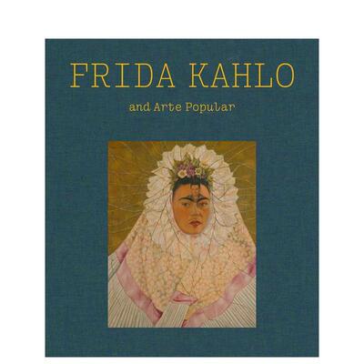 【现货】弗里达·卡罗与民间艺术 Frida Kahlo and Arte Popular 英文原版进口艺术绘画画册画集 善本图书
