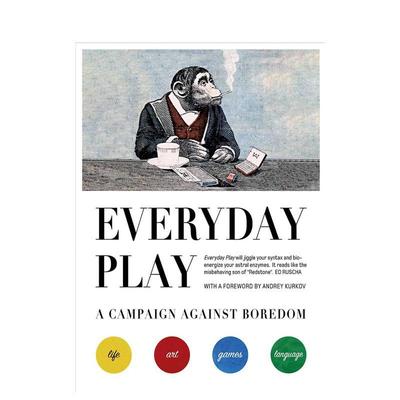 【现货】每天玩耍:对抗无聊的游戏 Everyday Play: A Campaign Against Boredom 原版英文心灵励志