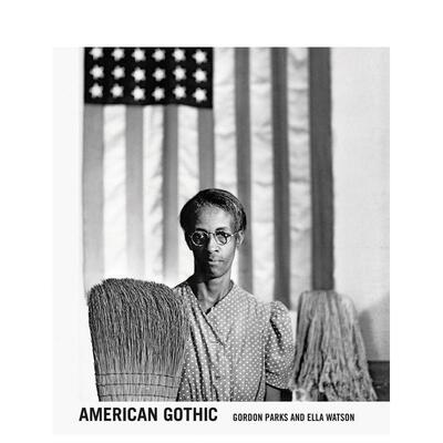 【现货】戈登·帕克斯：美国哥特式 Gordon Parks: American Gothic: Gordon Parks and Ella Watson 原版英文摄影作品集 善本图书