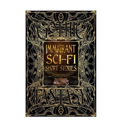 【预售】移民科幻短篇小说 【Gothic Fantasy】Immigrant Sci-Fi Short Stories 原版英文文学小说 善本图书