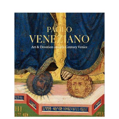 【预售】保罗·韦内齐亚诺：十四世纪威尼斯的艺术与虔敬 Paolo Veneziano: Art & Devotion 原版英文艺术画册画集 善本图书