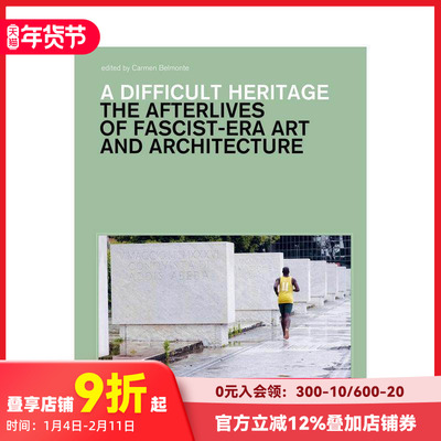 【预售】艰难的遗产：法西斯时代的艺术和不合时宜的建筑 A Difficult Heritage 原版英文建筑设计