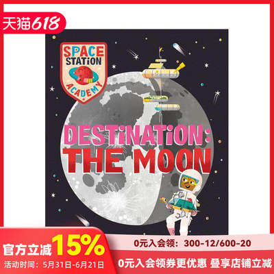 【现货】空间站学院：月球 Space Station Academy: Destination The Moon 原版英文儿童绘本