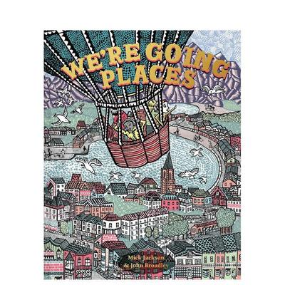 【现货】【现货】我们要去的地方We’re Going Places 约翰·布罗德利 米克·杰克逊 当你沉睡时 6-9岁美感培养 英文原版童书