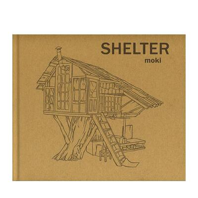 【现货】Moki的庇护所 Shelter Moki 英文原版艺术画册画集
