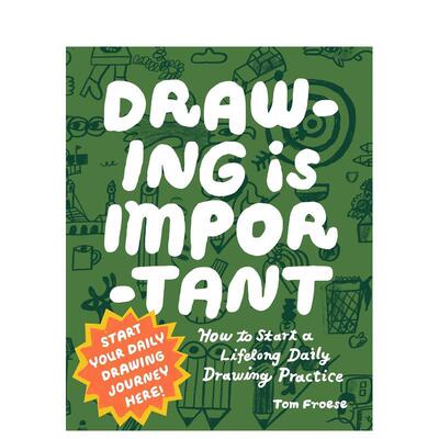 【预售】如何开始每日绘画练习 Drawing Is Important: How to Start a Lifelong Daily Drawing Practice 原版英文艺术画册画集
