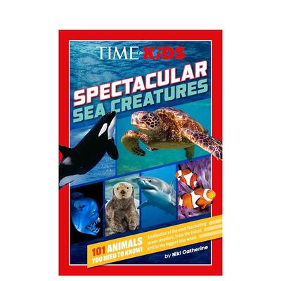 【预售】101种海洋生物 【TIME for Kids】Spectacular Sea Creatures 原版英文青少年读物 科普通识教育善本图书