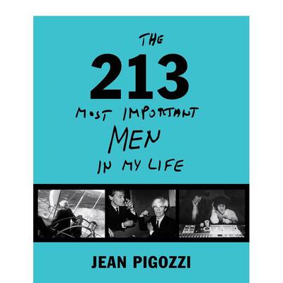 【现货】摄影书Jean Pigozzi让.皮高齐 一生*重要的213位男士The 213 Most Important Men In My Life 英文原版摄影集进口图书