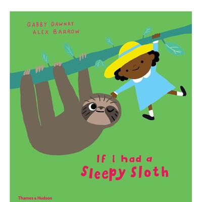 【现货】【T&H】If I had a sleepy sloth 如果我有一只树獭 英文原版儿童绘本