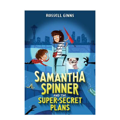 【预售】萨曼莎?斯皮纳与绝密计划（平装） Samantha Spinner and the Super-Secret Plans 原版英文儿童章节书 中年级读物