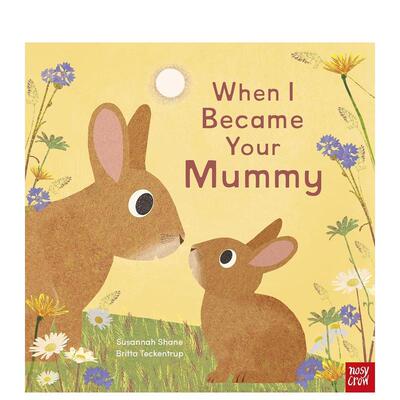 【预售】【博洛尼亚获奖插画师Britta Teckentrup】当我成为你的妈妈（精装 When I Became Your Mummy 原版英文儿童绘本 善本图书