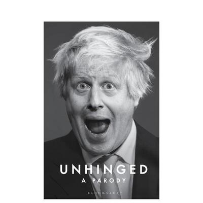 【预售】无忧无虑：鲍里斯·约翰逊回忆录的反讽 Unhinged: A Parody  四封情书 原版英文文学传记 善本图书