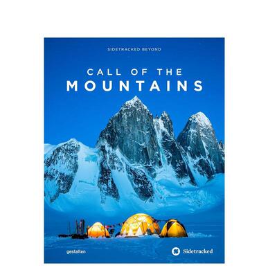【预售】群山的呼唤：超越极限 Call of the Mountains: Sidetracked Beyond 原版英文旅行 攀登高峰 自然摄影