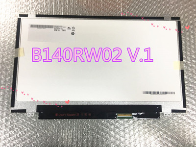 B140RW02 V.0 B140RTN02.2 B140RTN03.2 N140FGE-L32  LTN140KT03