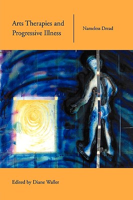 【预售】Arts Therapies and Progressive Illness: Nameless