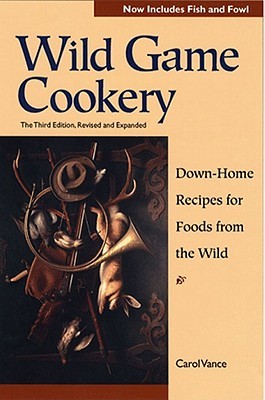 【预售】Wild Game Cookery: Down-Home Recipes for Foods from