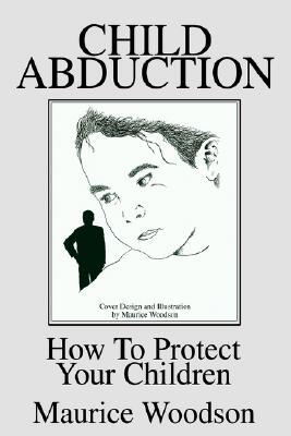 【预售】Child Abduction: How to Protect Your Children