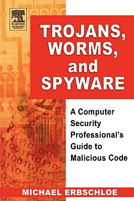 【预售】Trojans, Worms, and Spyware: A Computer Security