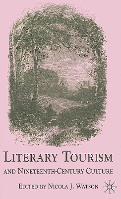 【预售】Literary Tourism and Nineteenth-Century Culture