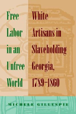 【预售】Free Labor in an Unfree World: White Artisans in