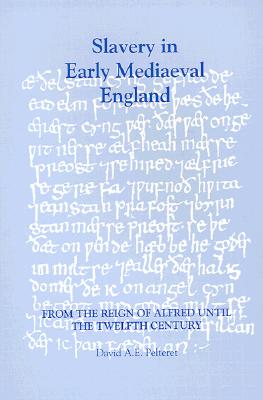 【预售】Slavery in Early Mediaeval England from the Reign of