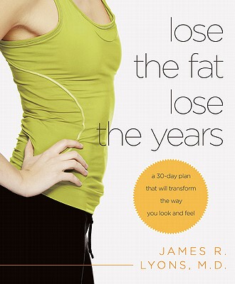 【预售】Lose the Fat, Lose the Years: A 30-Day Plan That
