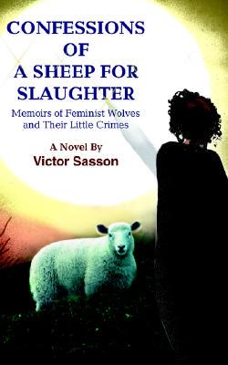 【预售】Confessions of a Sheep for Slaughter: Memoirs of