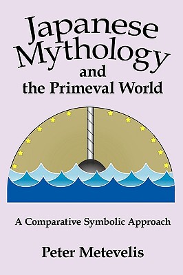 【预售】Japanese Mythology and the Primeval World: A