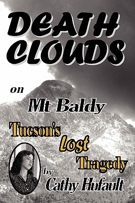 【预售】Death Clouds on MT Baldy: Tucson's Lost Tragedy