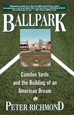 【预售】Ballpark: Camden Yards and the Building of an