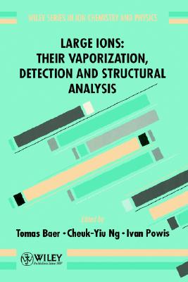 【预售】Large Ions - Their Vaporization, Detection