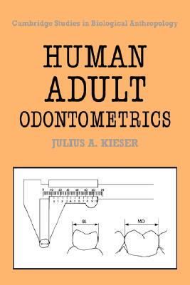 【预售】Human Adult Odontometrics: The Study of Variation in