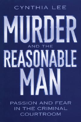 【预售】Murder and the Reasonable Man: Passion and Fear in