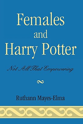 【预售】Females and Harry Potter: Not All That Empowering
