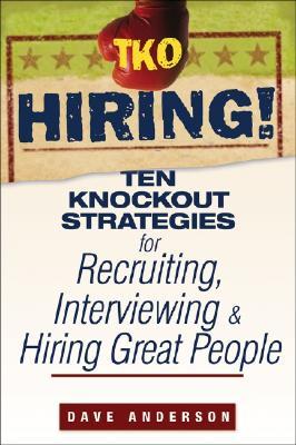 【预售】Tko Hiring!: Ten Knockout Strategies For Recruiting