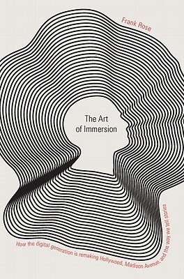 【预售】The Art of Immersion: How the Digital Generation Is