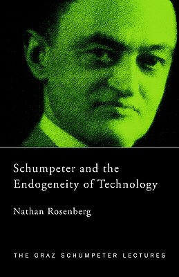 【预售】Schumpeter and the Endogeneity of Technology: Some