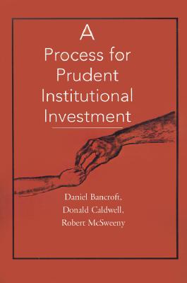 【预售】A Process for Prudent Institutional Investment