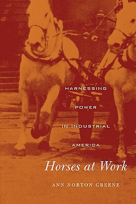 【预订】Horses at Work: Harnessing Power in Industrial