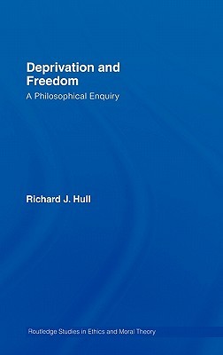 【预售】Deprivation and Freedom: A Philosophical Enquiry
