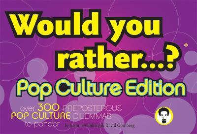 【预售】Would You Rather...?: Pop Culture Edition: Over 300