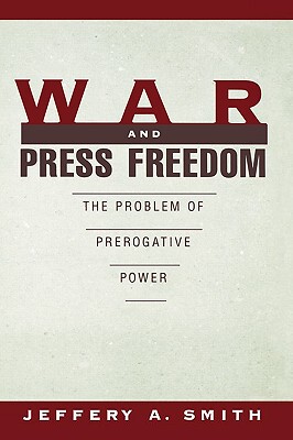 【预售】War and Press Freedom: The Problem of Prerogative