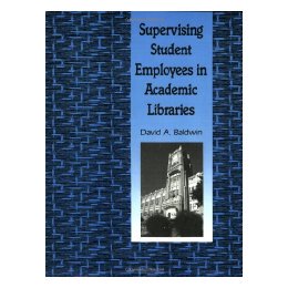 【预售】Supervising Student Employees in Academic Libraries: