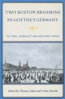 【预售】Two Boston Brahmins in Goethe's Germany: The Travel
