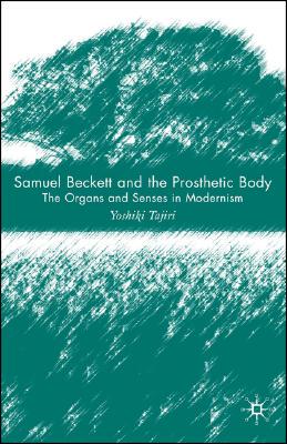 【预售】Samuel Beckett and the Prosthetic Body: The Organs