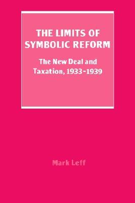 【预售】The Limits of Symbolic Reform: The New Deal and