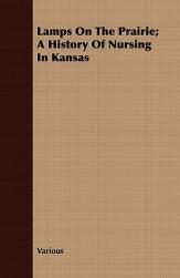【预售】Lamps on the Prairie; A History of Nursing in Kansas